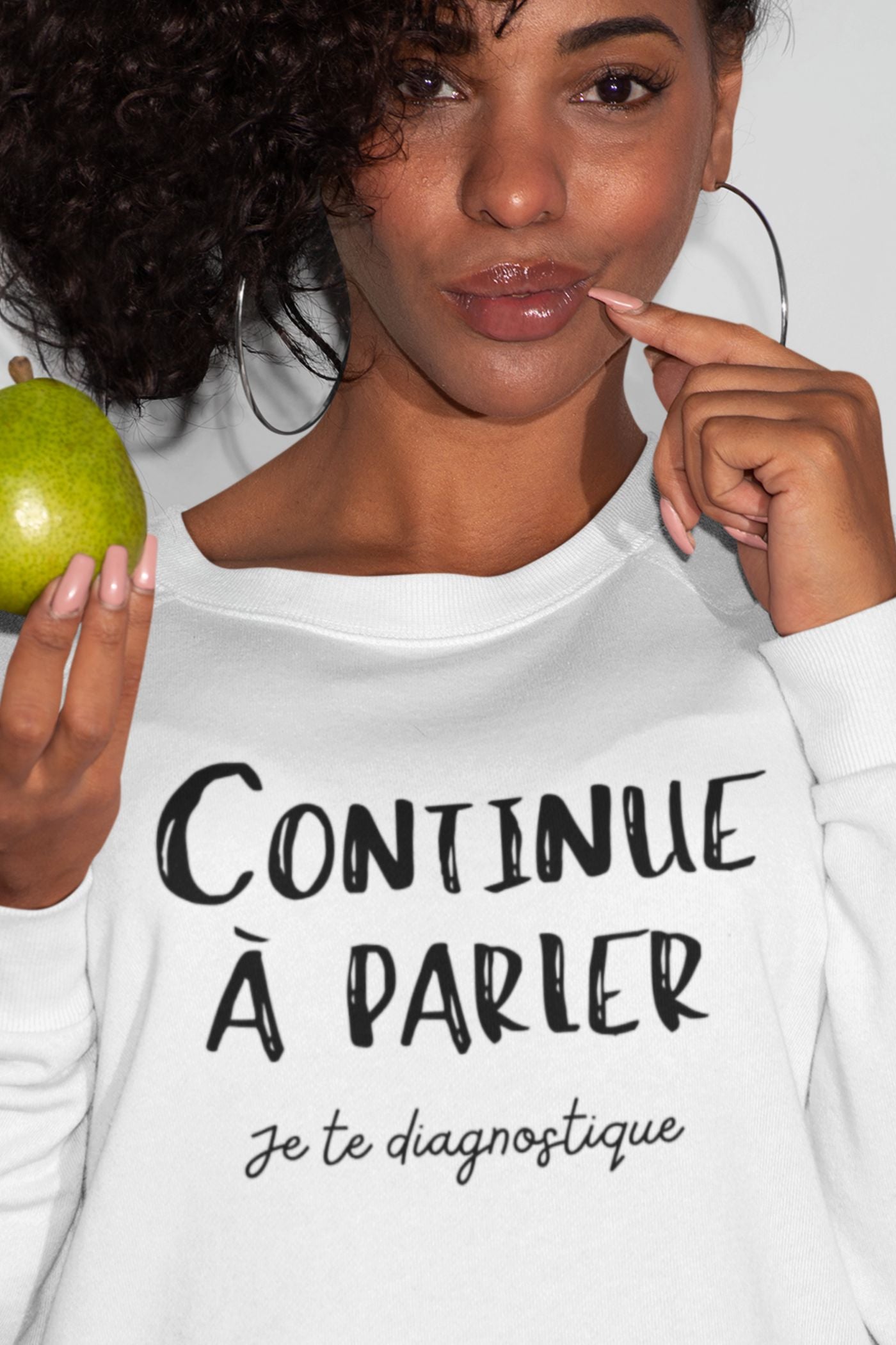 Crewneck Continue à parler, je te diagnostique