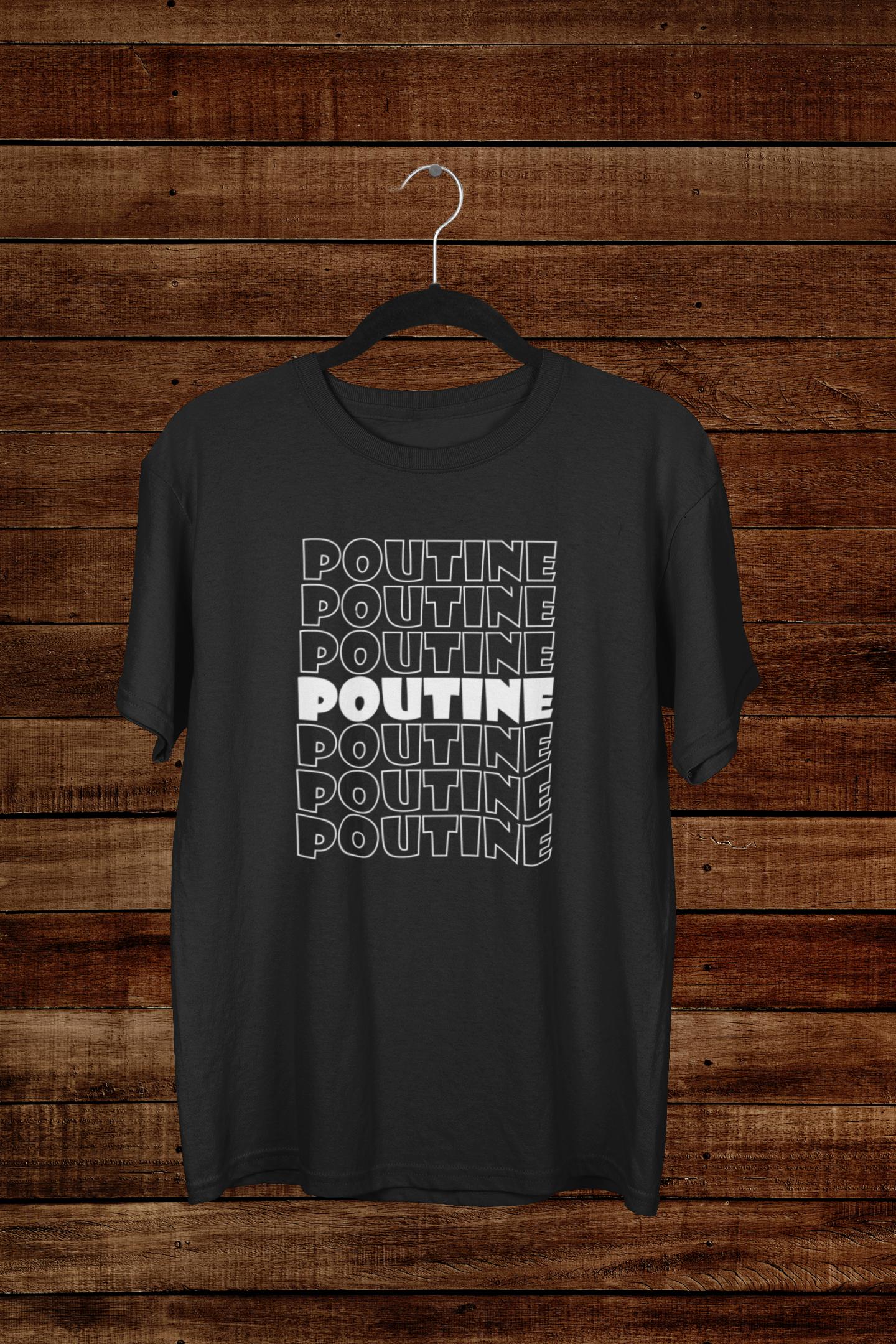 T-Shirt Poutine Poutine Poutine