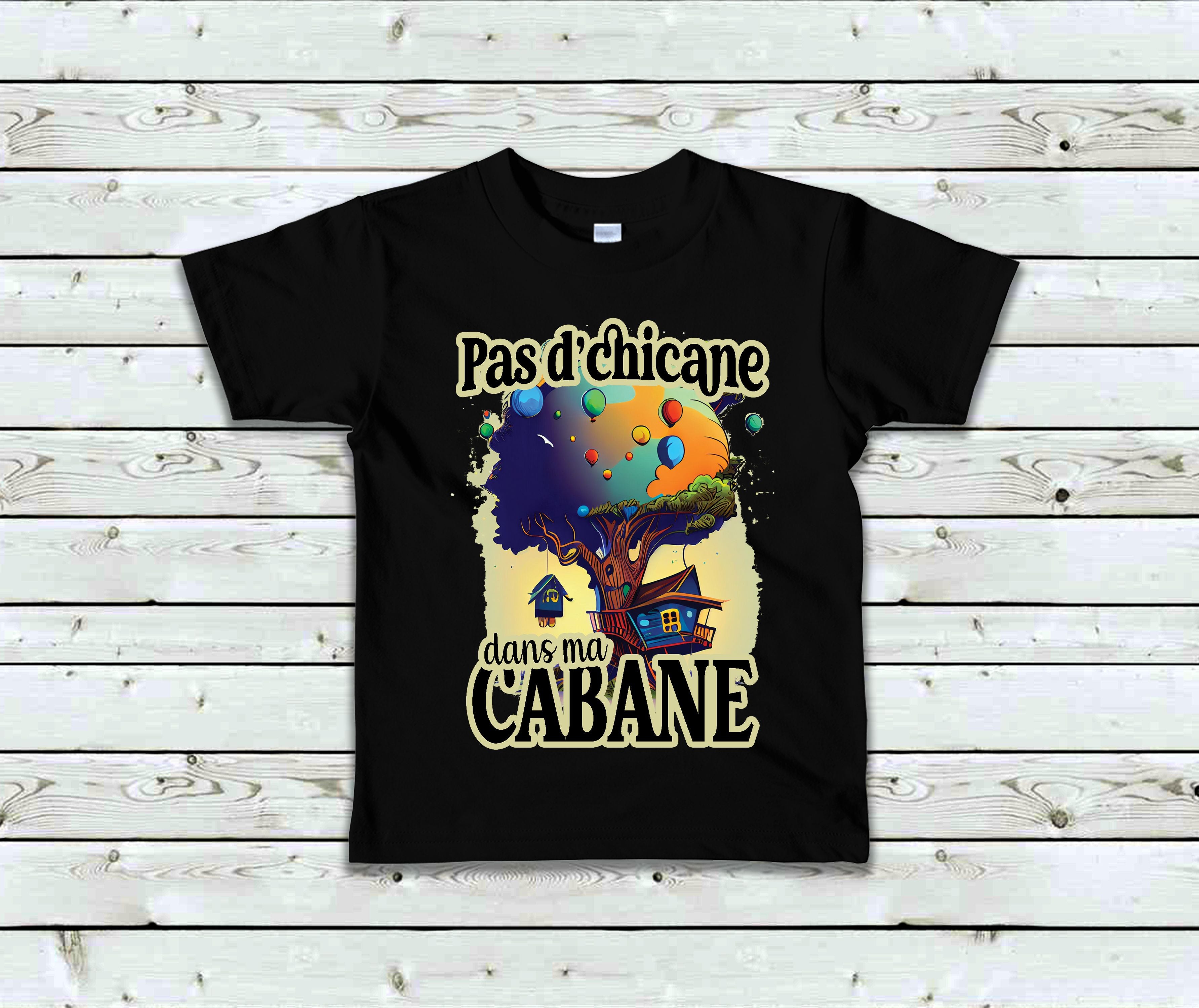 T-Shirt Enfant Pas d'chicane dans ma cabane